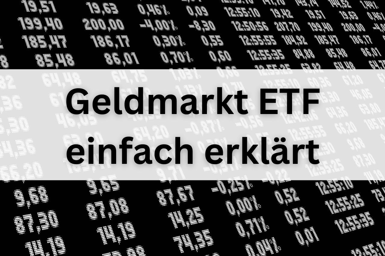 Geldmarkt ETF einfach erklärt